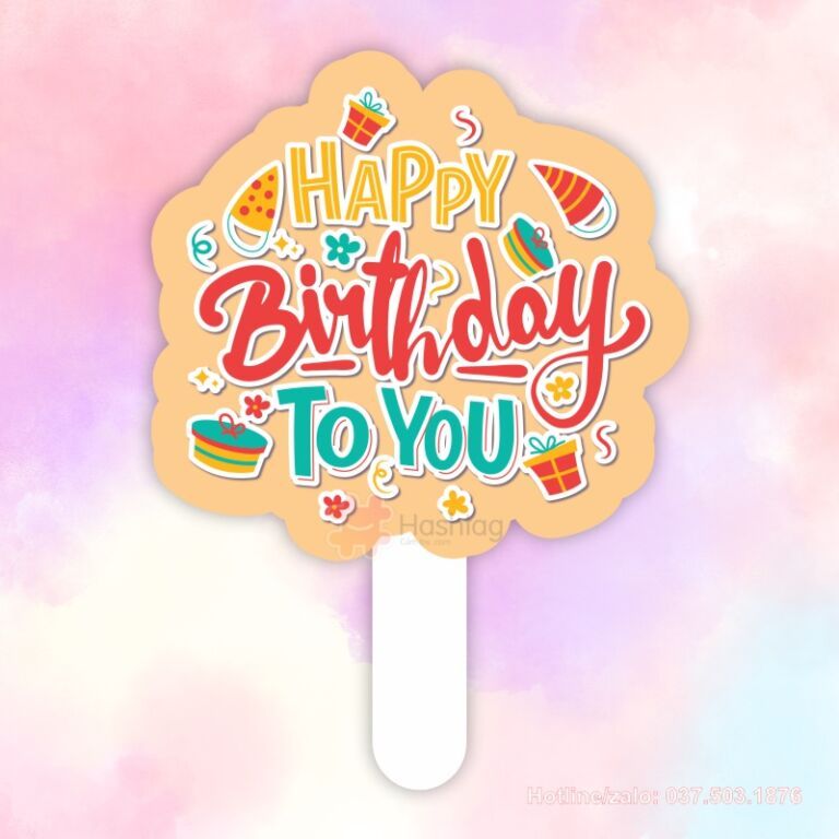 Hashtag Happy Birthday (có nhiều mẫu) - Hashtag Cầm Tay