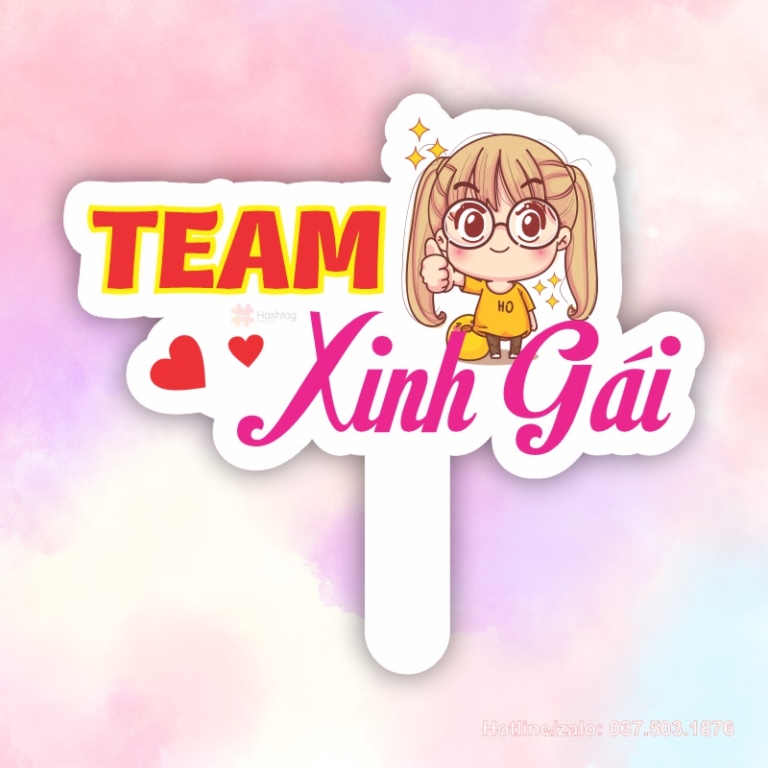 Hashtag team Xinh Gái / Gái Xinh (có nhiều mẫu) - Hashtag Cầm Tay