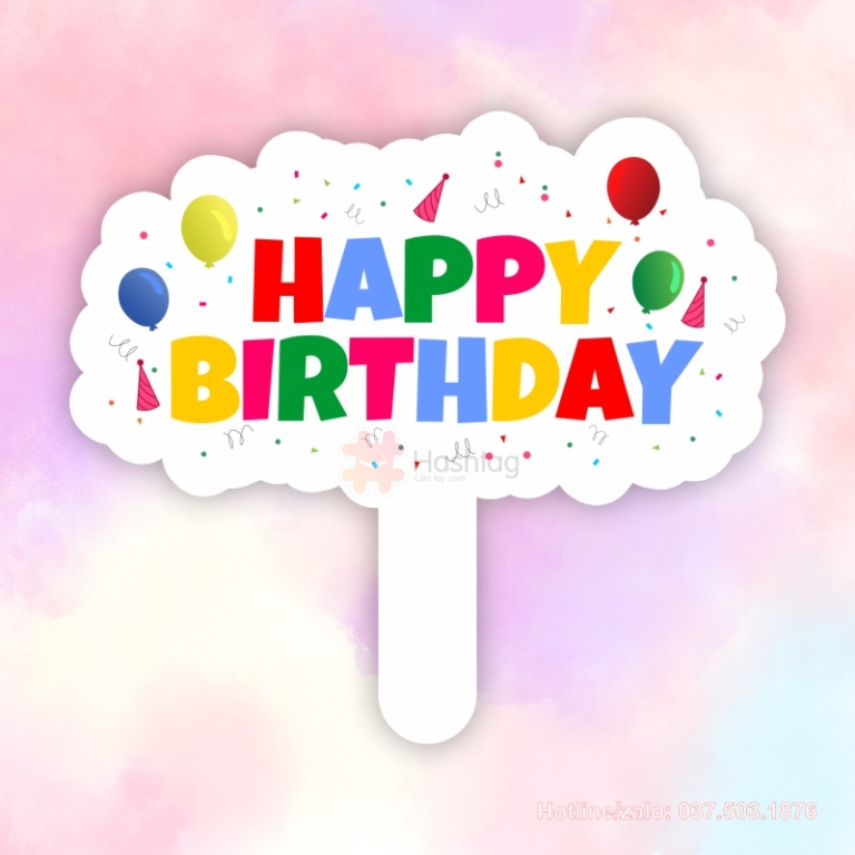 Hashtag Happy Birthday (có nhiều mẫu) - Hashtag Cầm Tay