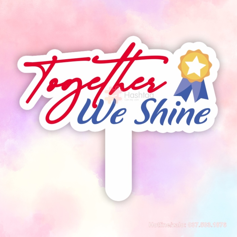Hashtag together we shine - Hashtag Cầm Tay