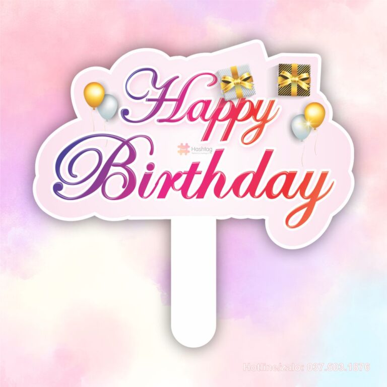 Hashtag Happy Birthday (có nhiều mẫu) - Hashtag Cầm Tay
