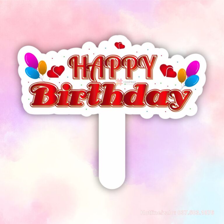 Hashtag Happy Birthday (có nhiều mẫu) - Hashtag Cầm Tay