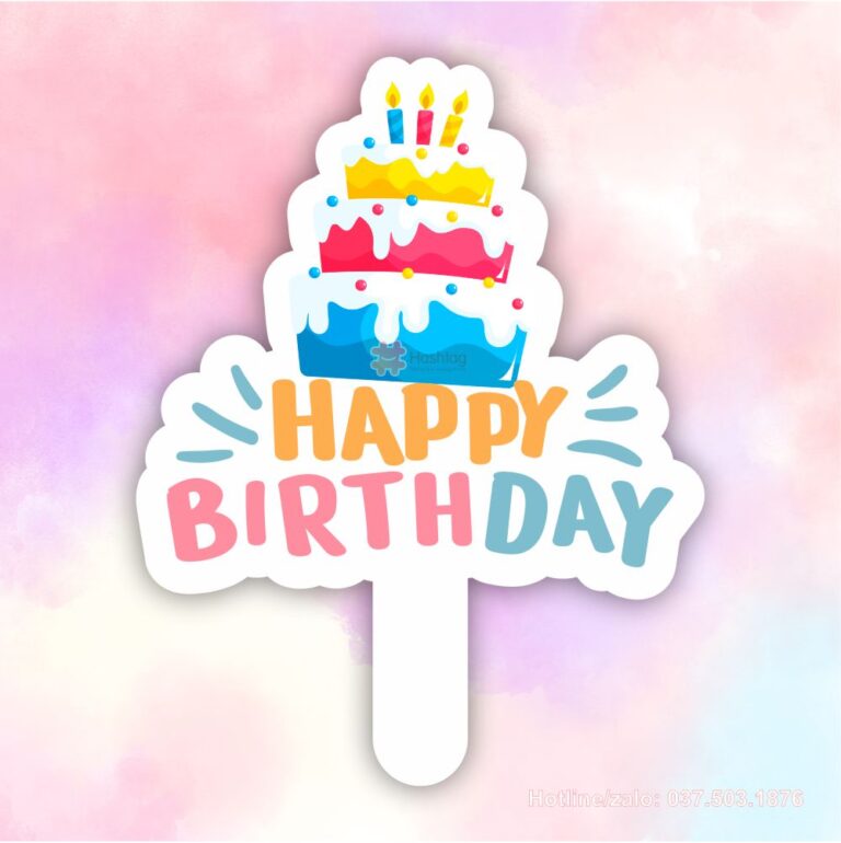Hashtag Happy Birthday (có nhiều mẫu) - Hashtag Cầm Tay