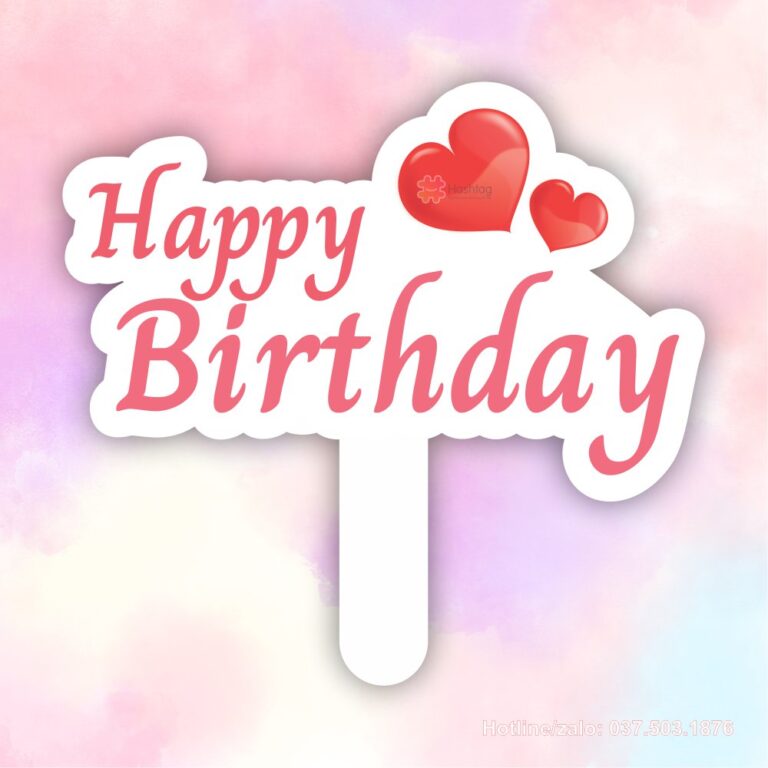 Hashtag Happy Birthday (có nhiều mẫu) - Hashtag Cầm Tay